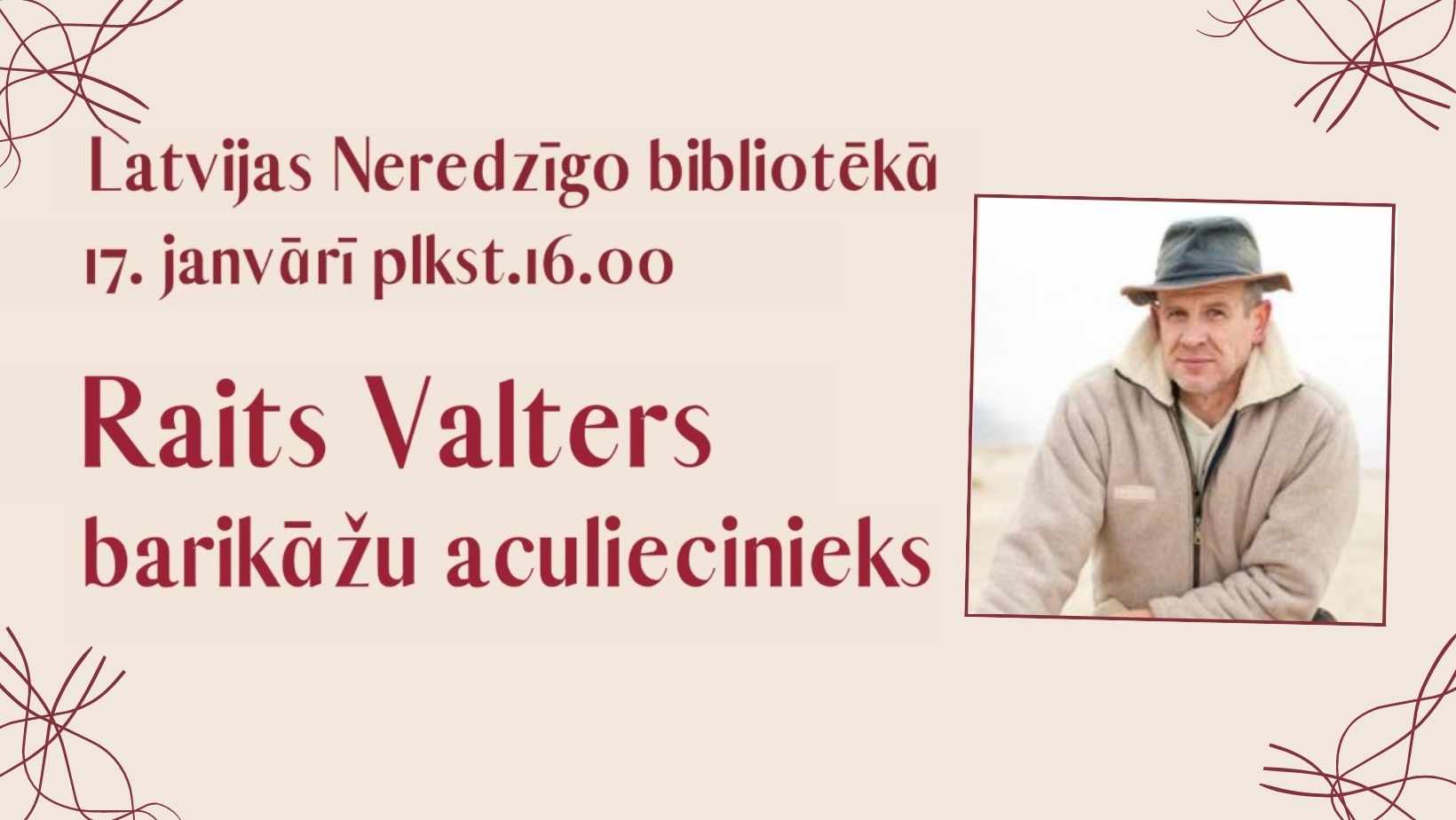LNerB | Raits Valters. Barikāžu aculiecinieks - Latvijas Neredzīgo ...
